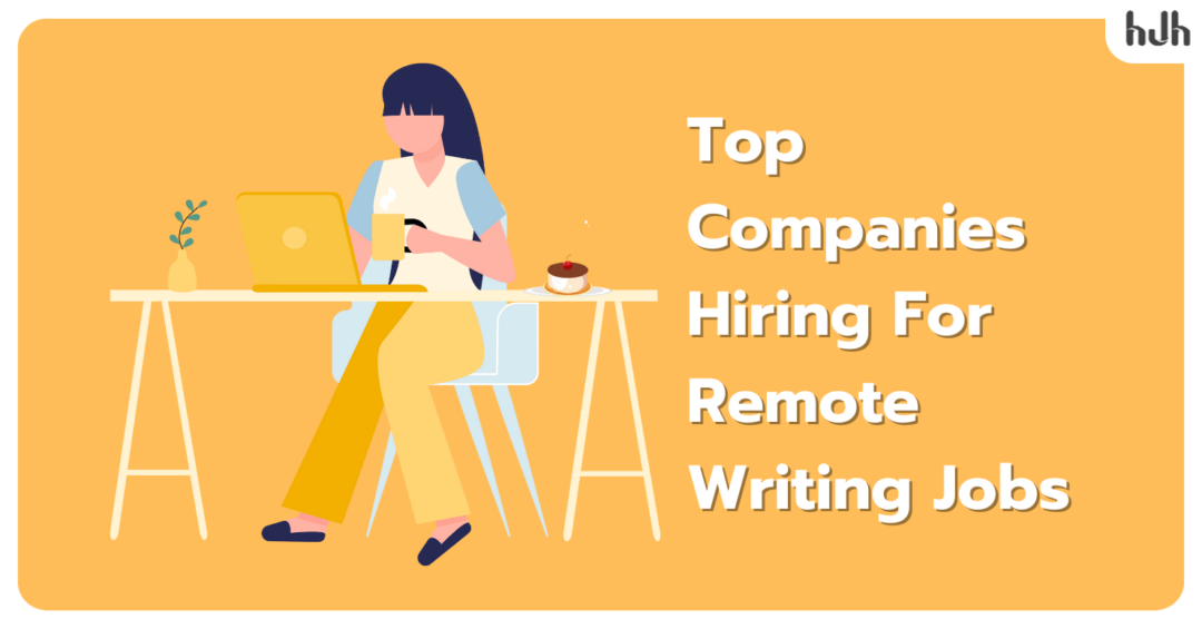 Top 12 Companies Hiring for Remote Writing Jobs